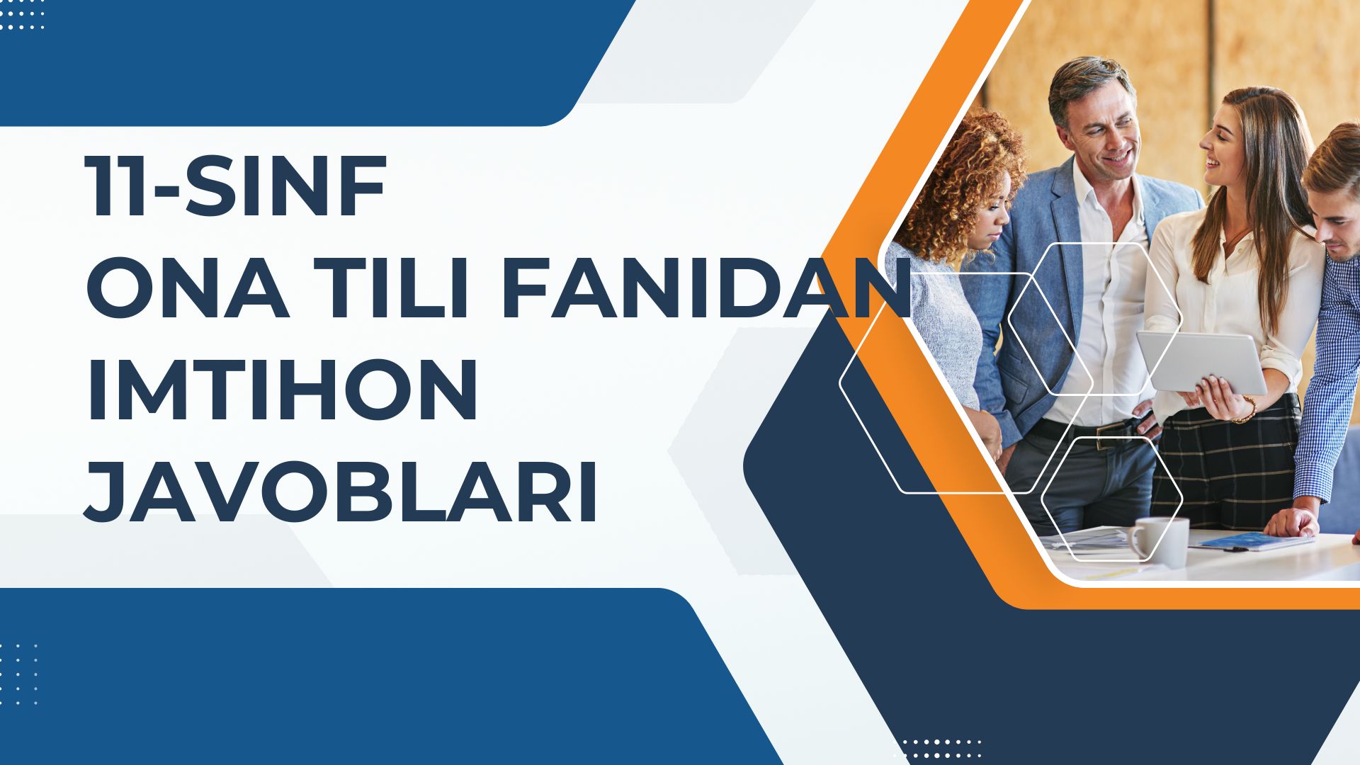 11-sinf ona tili fanidan imtihon javoblari