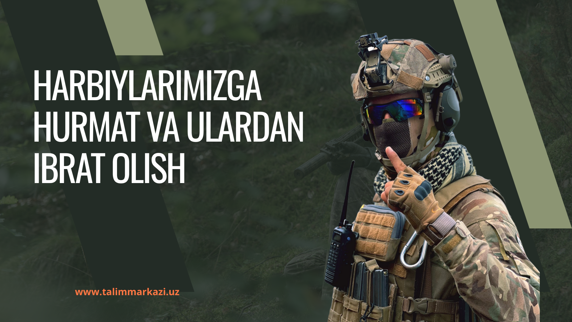 Harbiylarimizga hurmat va ulardan ibrat olish